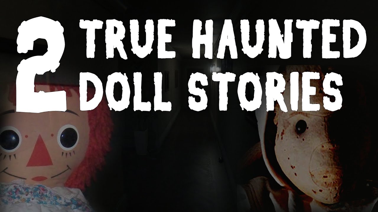 2 Creepy 'Haunted Doll' Stories - ft. Harmful Opinions - YouTube