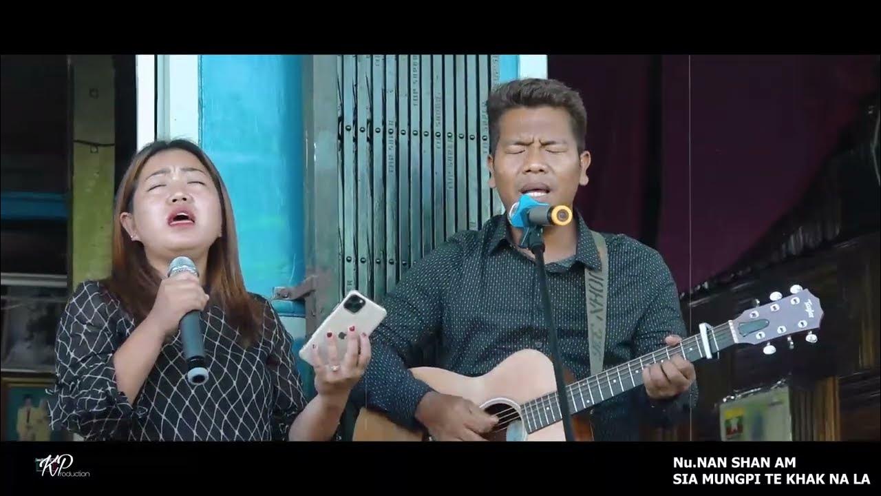 KI KHEN NAWN LO DING [ SIA MUNGPI TE NUPA KHAK NA LA ] - YouTube