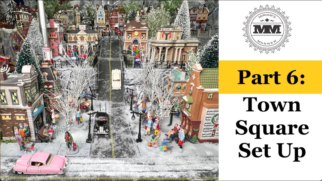 Christmas Village Set Up: Part 6 - YouTube