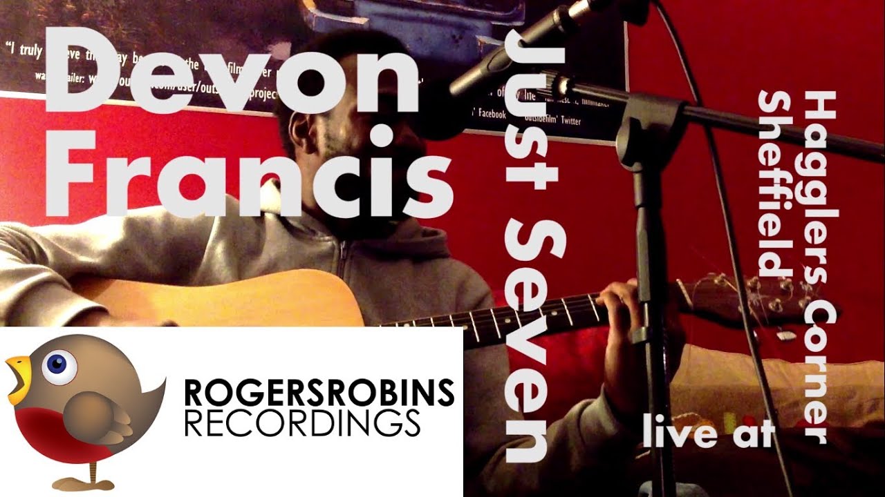 Devon Francis - Just Seven (Live at Hagglers Corner, Sheffield) - YouTube