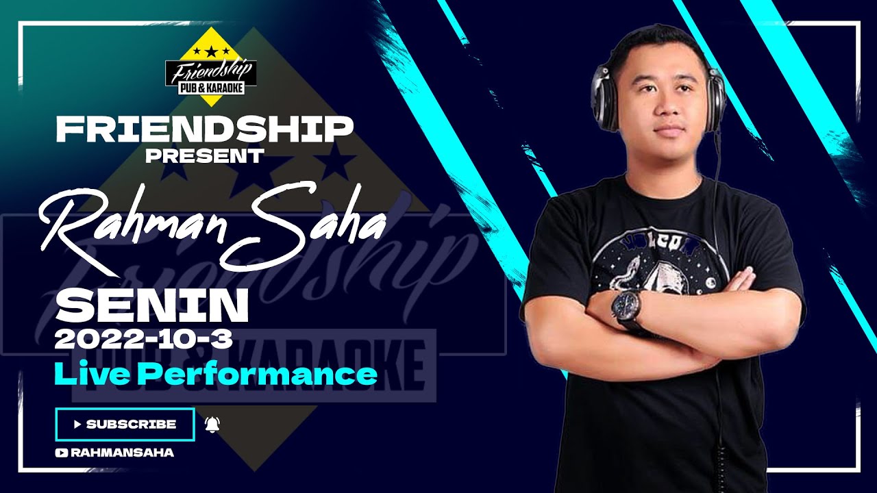 DJ RAHMAN SAHA | SENIN 2022-10-3 | FRIENDSHIP | DJ TIKTOK | DJ DANGDUT ...