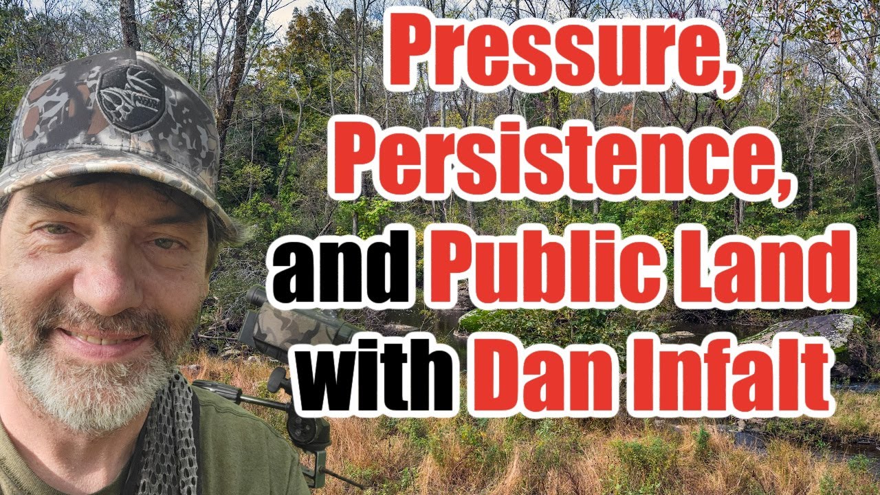 #222 - Pressure, Persistence, and Public Land with Dan Infalt - YouTube