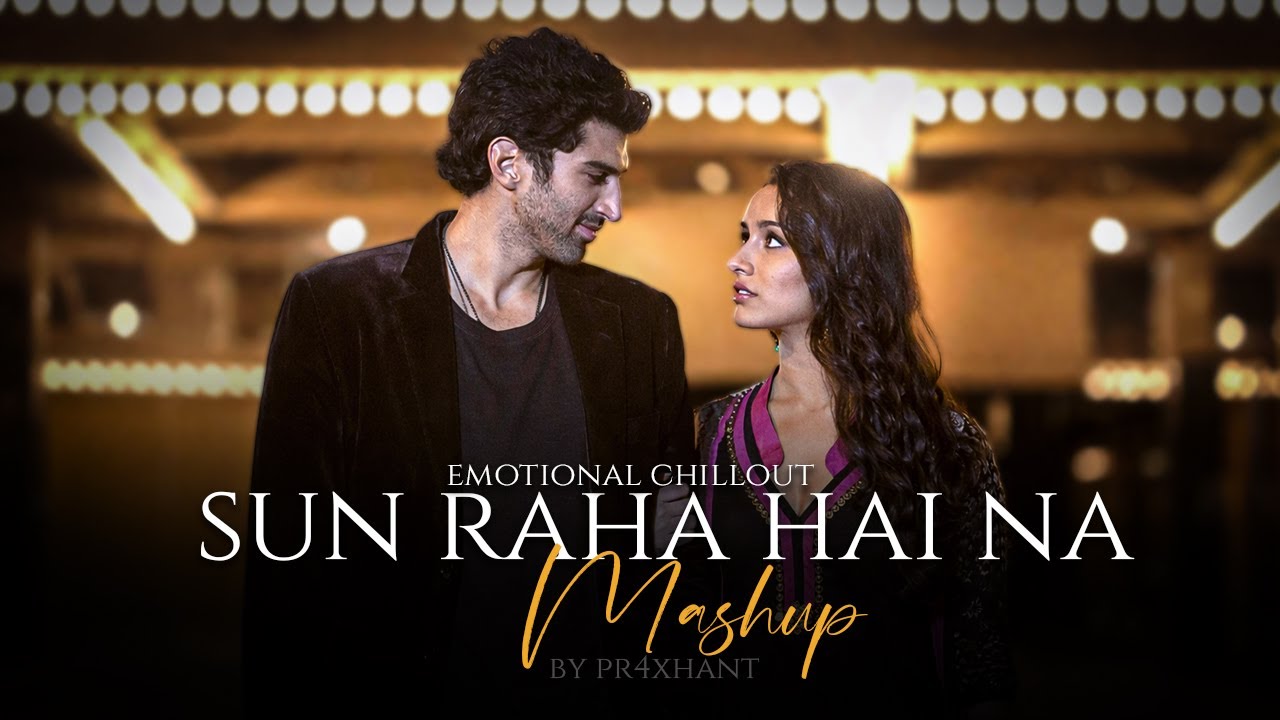 Sun Raha Hai Na Tu – Emotional Chillout Mashup 2026 | Heart Touching ...