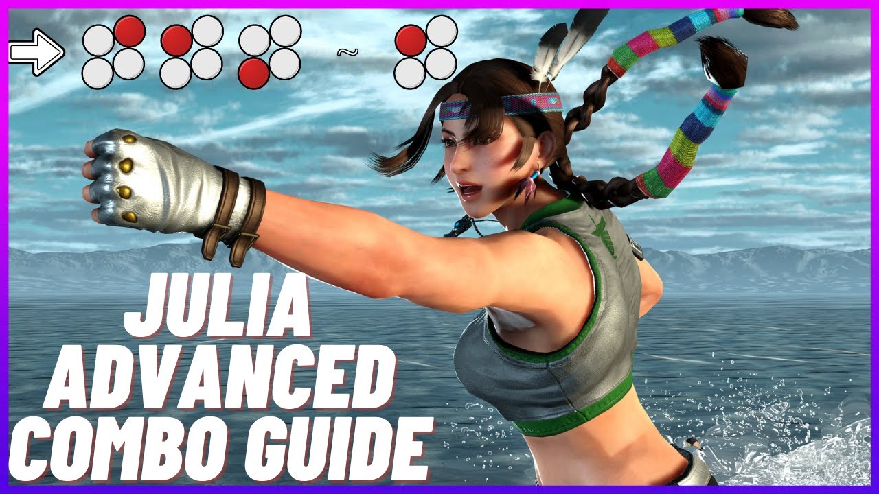 [TEKKEN 7] JULIA CHANG ADVANCED COMBO GUIDE - YouTube