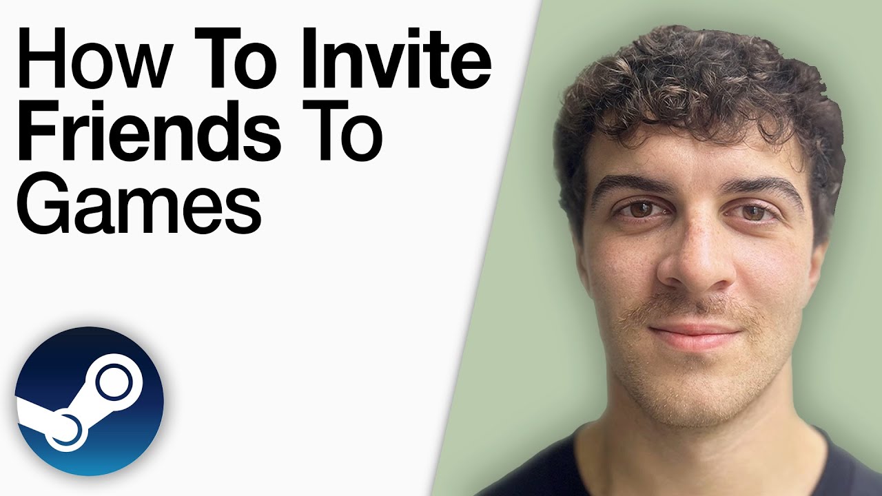 How To Invite Steam Friends to Games [2025 Full Guide] - YouTube