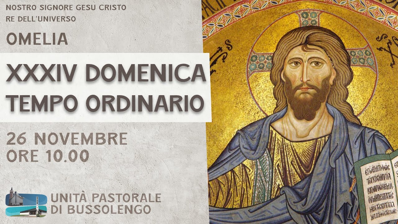 Omelia - XXXIV Domenica del Tempo Ordinario - 26 Novembre 2023 - YouTube