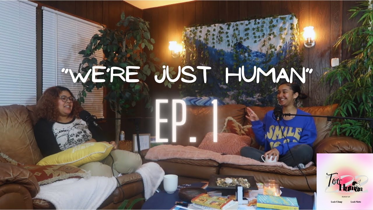 Ep. 1 "We're Just Human" | Too Human Podcast - YouTube
