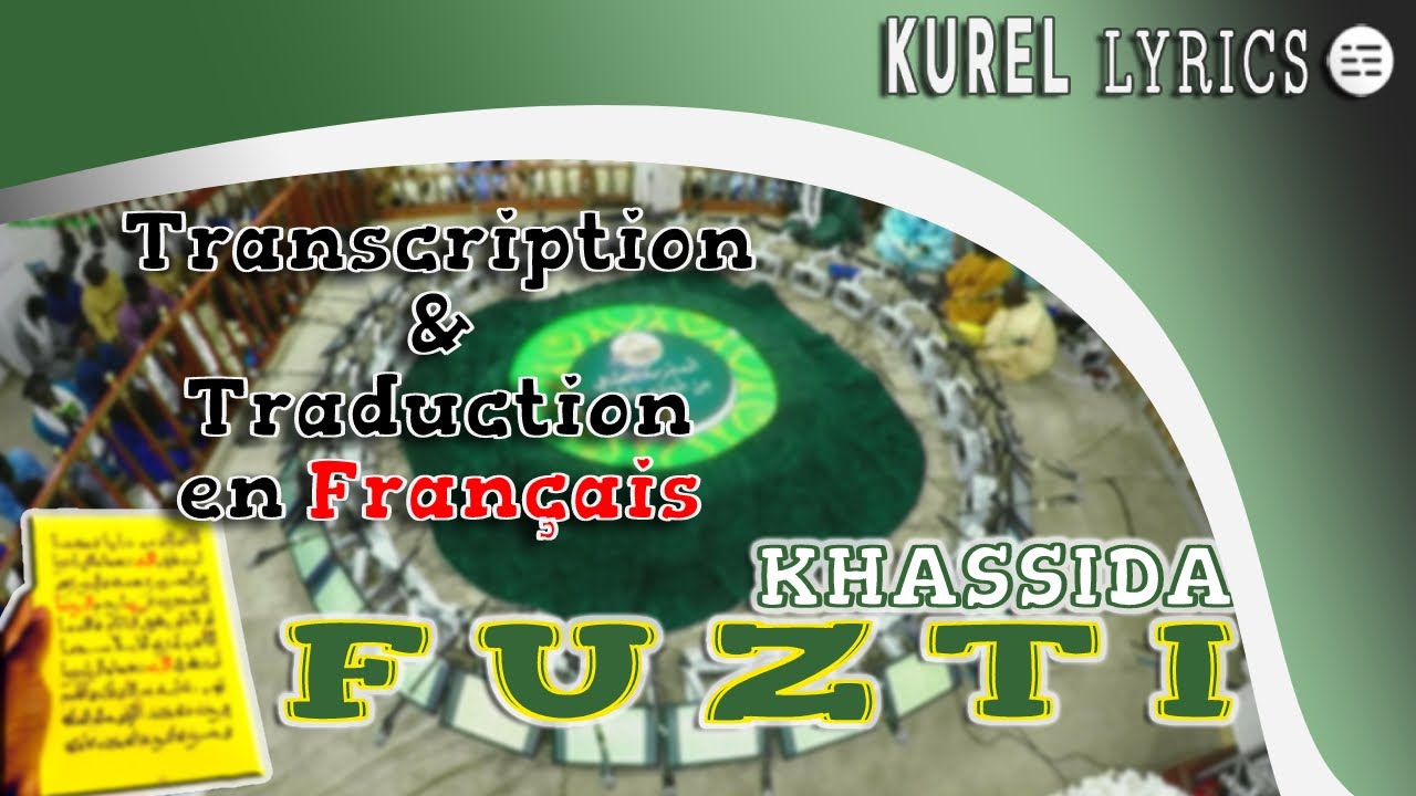 Khassida FUZTI | Transcription et Traduction en Français | 🎤 Kourel 1 ...