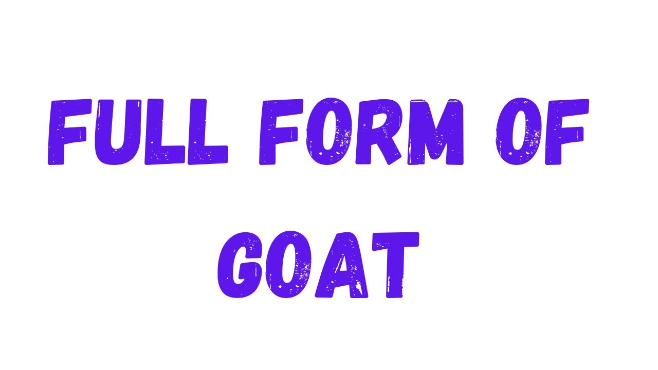 Full form of GOAT-GOAT Full form. #shorts - YouTube