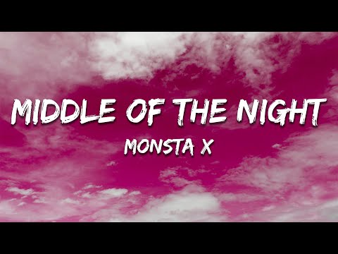 MONSTA X - MIDDLE OF THE NIGHT (Lyrics)