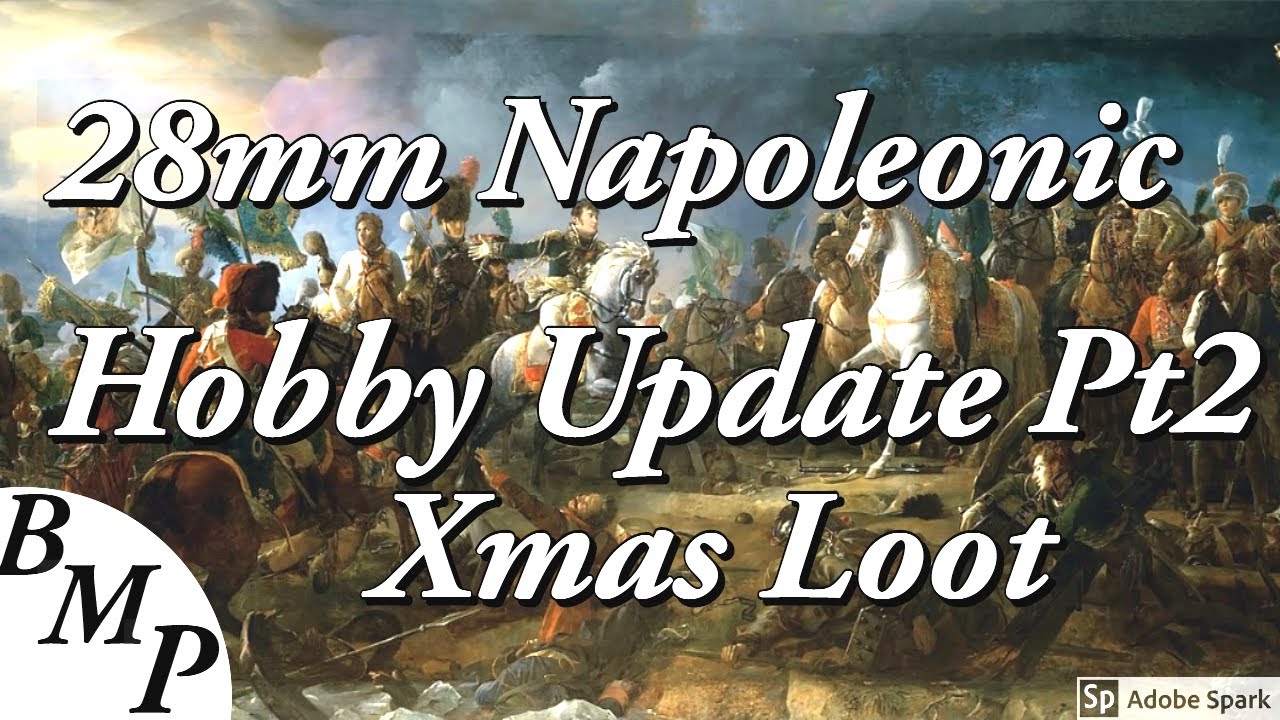 28mm Napoleonic, Hobby Update,xmas loot - YouTube