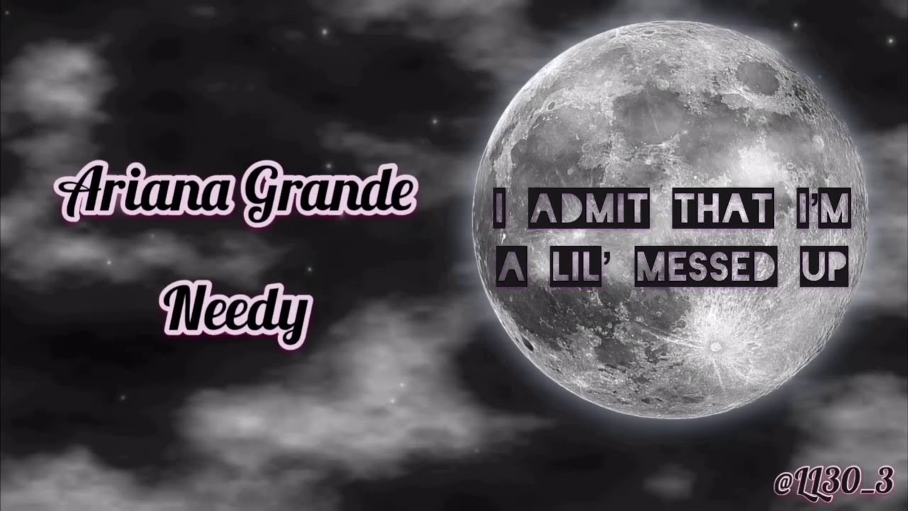 Ariana Grande - Needy 〔Demo lyrics〕 - YouTube