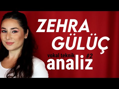Zehra Gülüç Vokal Teknik / Ses Analizi | Şanslı ses rengi budur !