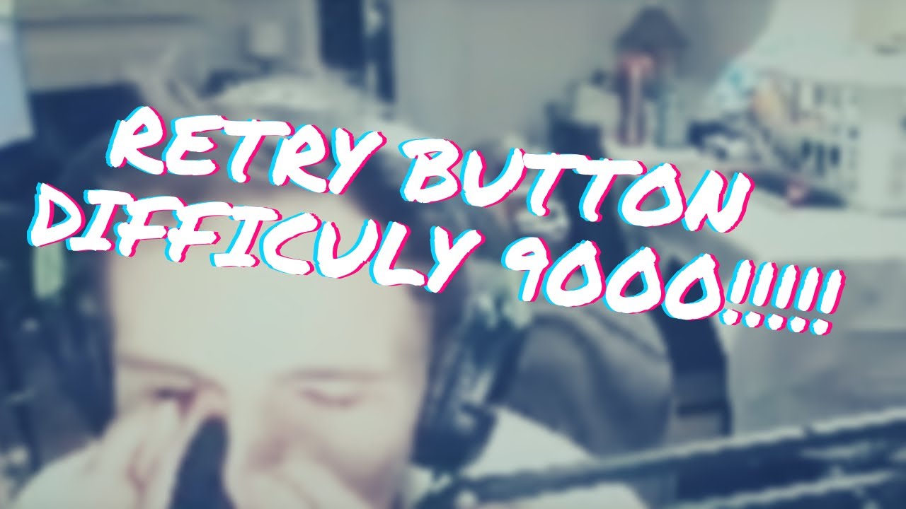 RETRY BUTTON OP!!!!!!!!!! - YouTube