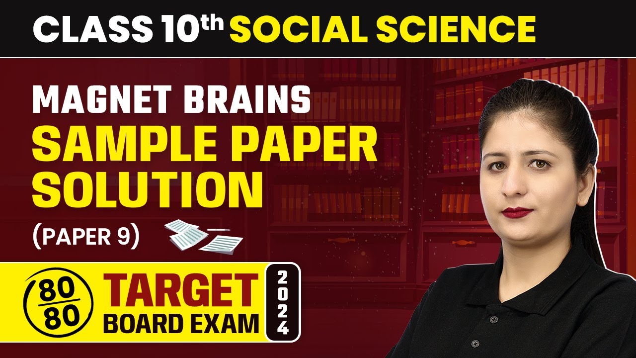 Magnet Brains Sample Paper Solution (Paper 9) - Class 10 Social Science ...