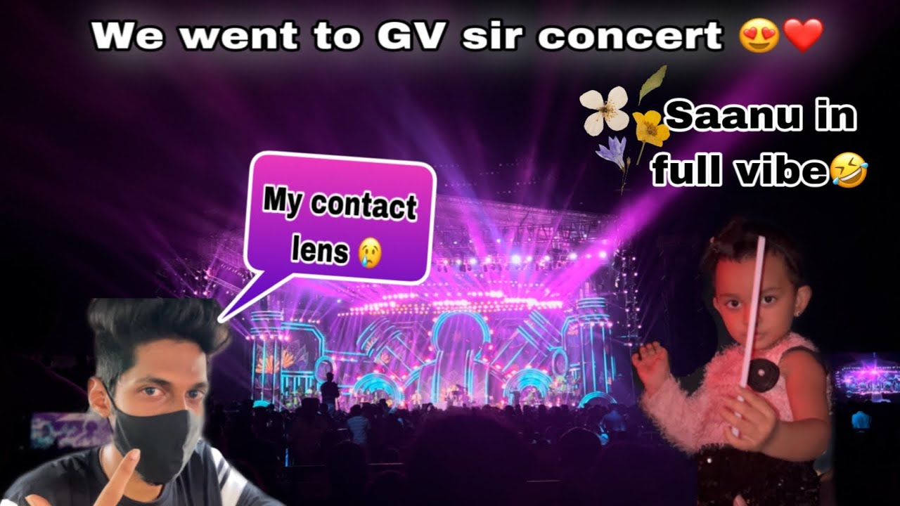 Went to GV sir concert😍 ️|contact lens make cry😭|Sha YouTube channel ...