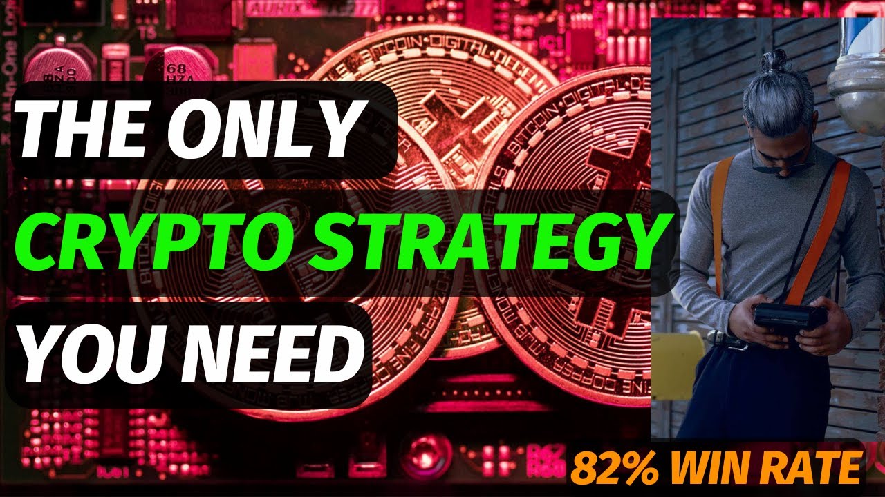 The Only Crypto Strategy You Need | Crypto Trading Strategy | Bitcoin ...
