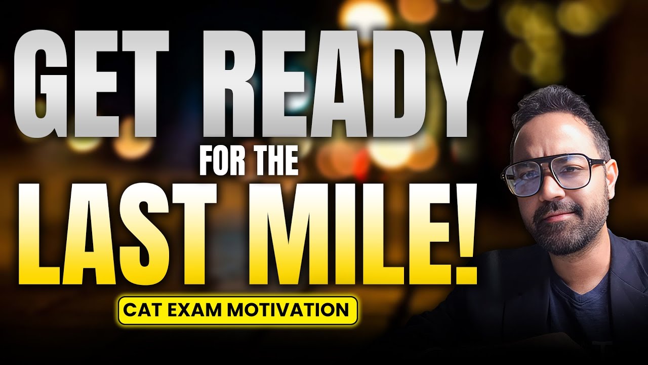 60 Days To CAT | Get Ready For The Last Mile ! | CAT Exam Motivation # ...