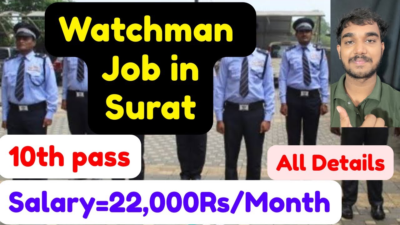 Watchman Job in Surat,10th Pass,Salary,Apply Details,Requirements,and ...