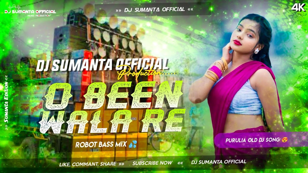 Purulia Old Song Dj || O Been Wala Re || Robot Bass Mix💦 -Dj Sumanta official - YouTube