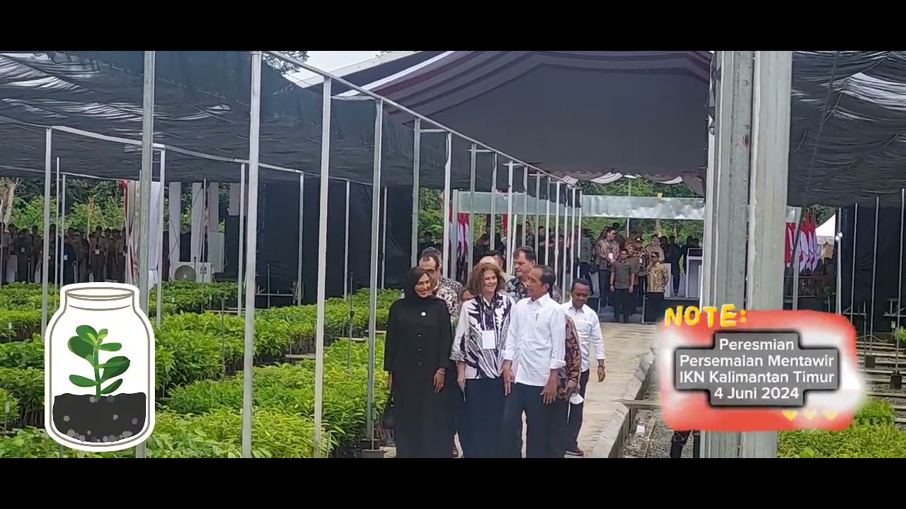 Peresmian Persemaian Mentawir, IKN Kalimantan Timur - YouTube