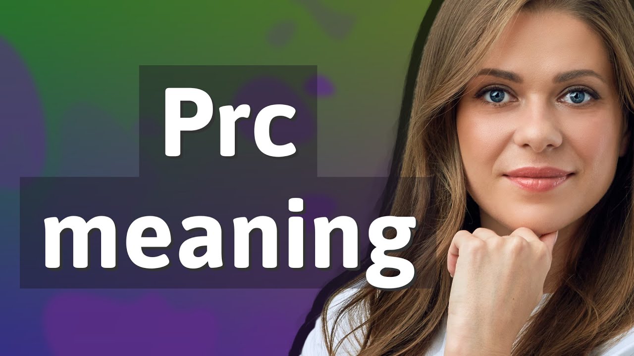 Prc | meaning of Prc - YouTube