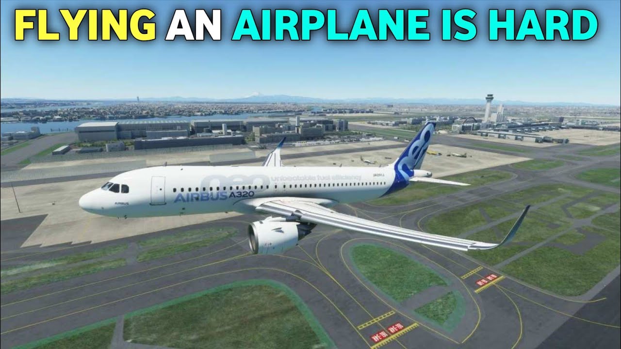 FLYING AN AIRPLANE IS HARD - YouTube