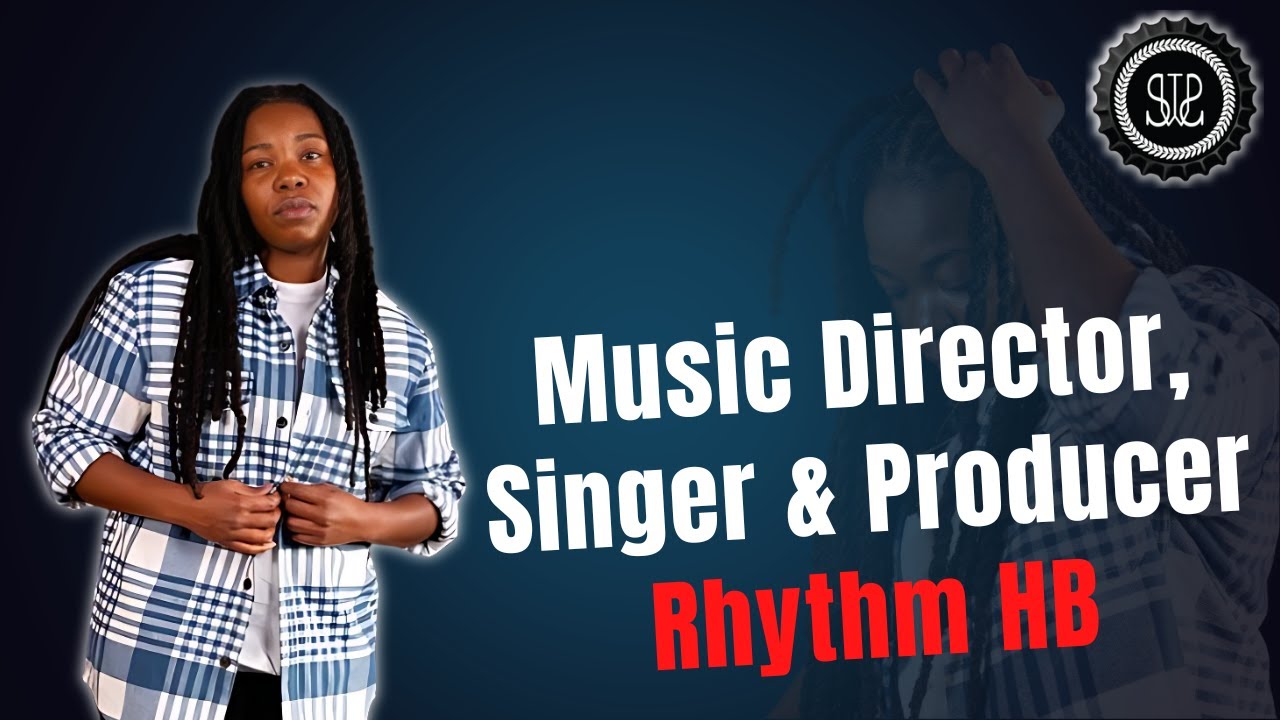 Music Director, Singer & Producer Rhythm HB | Episode 207 ...