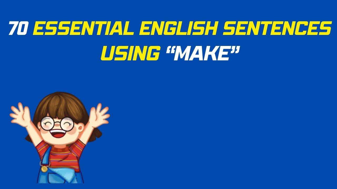 70 Essential English Sentences Using Make - YouTube