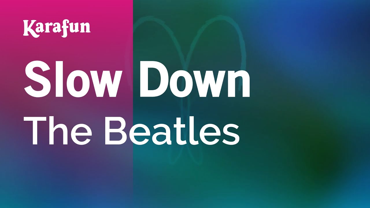 Slow Down - The Beatles | Karaoke Version | KaraFun - YouTube