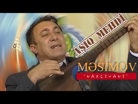 Aşıq Mehdi Məsimov - “Naxçıvanı”