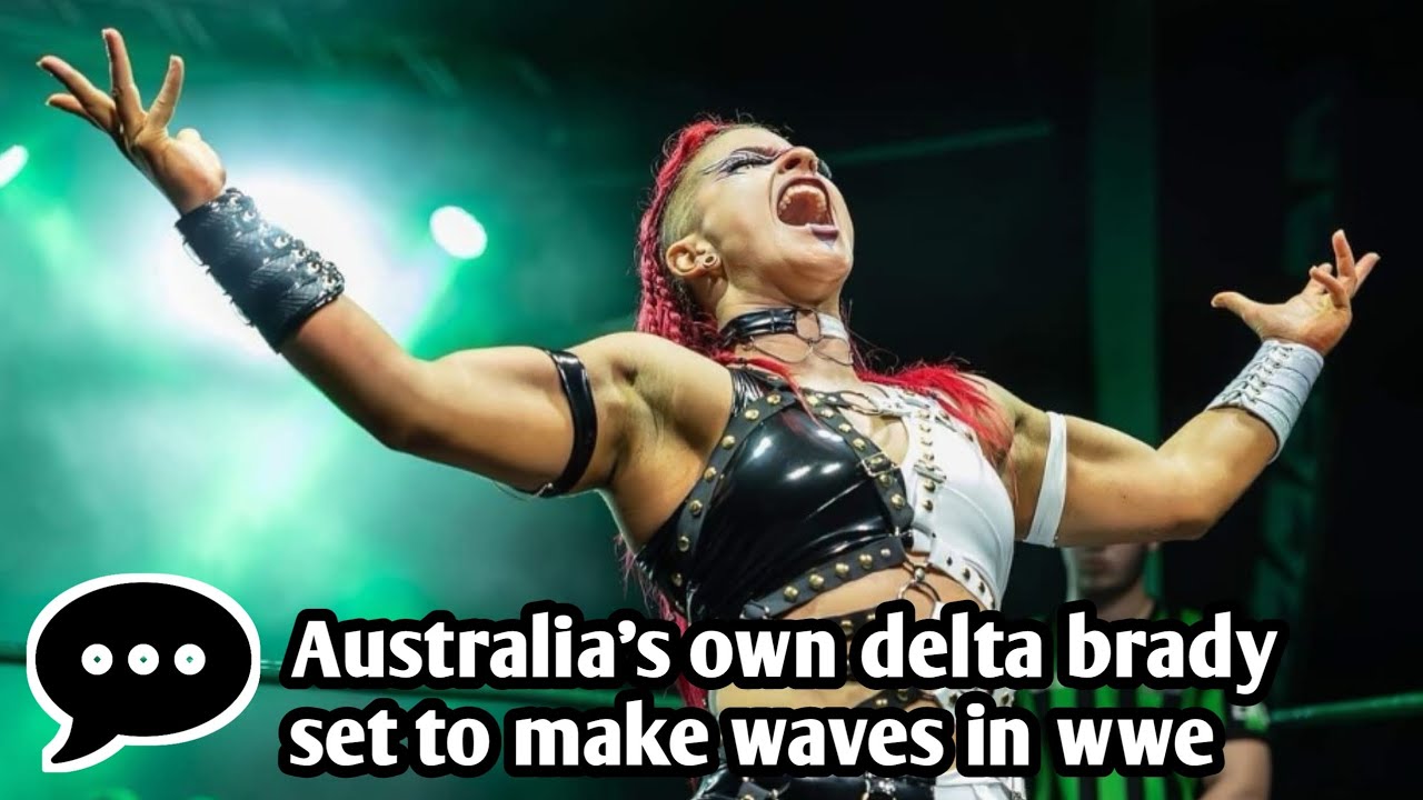 Australia’s own delta brady set to make waves in wwe | Bollywoodoxo ...