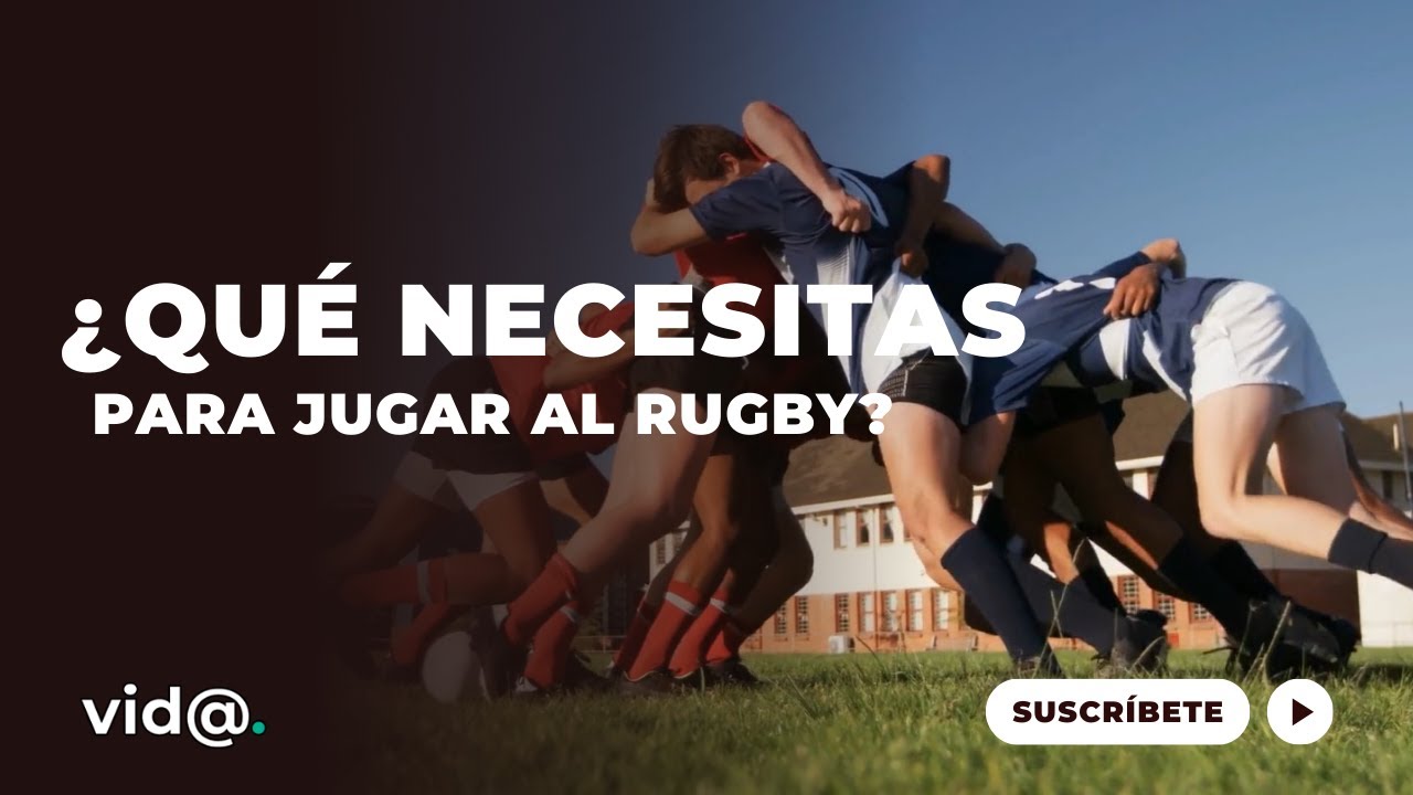 ¿Qué necesitas saber para jugar al rugby? - YouTube