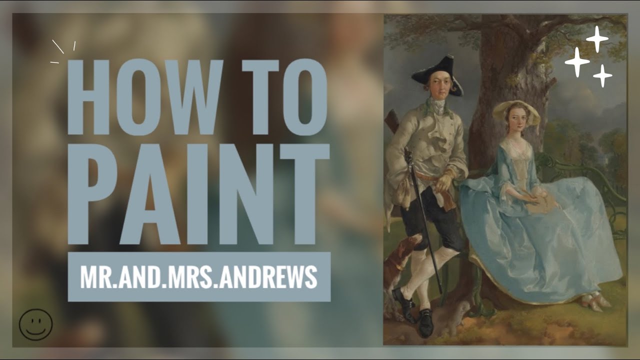 How to paint Mr and Mrs Andrews - YouTube