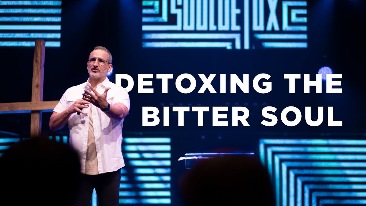 Detoxing the Bitter Soul // Pastor Michael Turner - YouTube