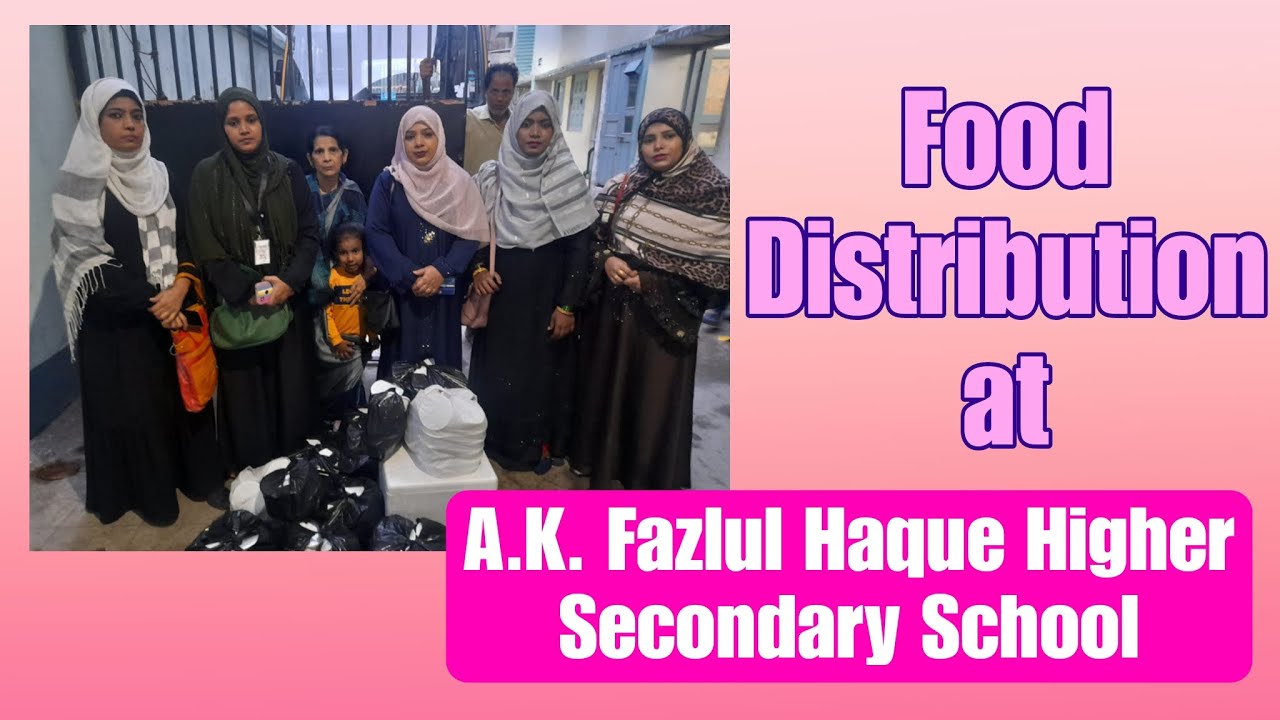 Food Distribution at AK Fazlul Haque Higher Secondary School - YouTube