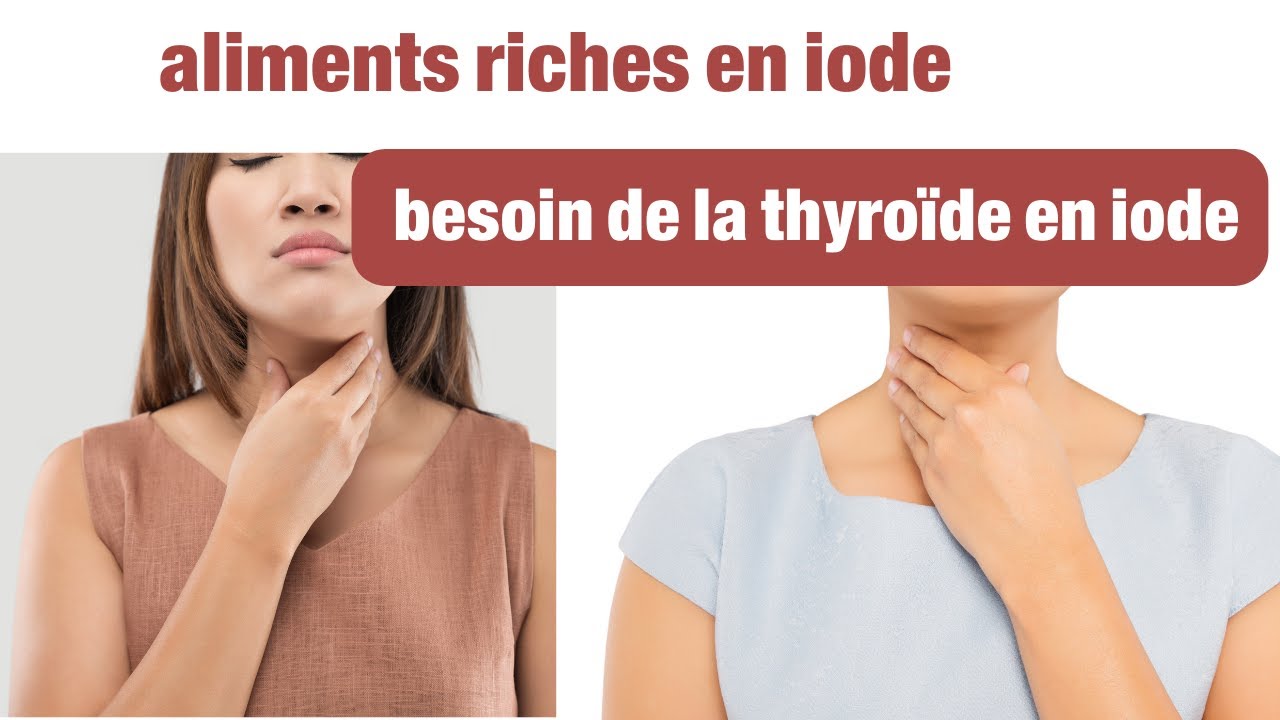l'importance de l'iode, aliments riches en iode, thyroïde - YouTube