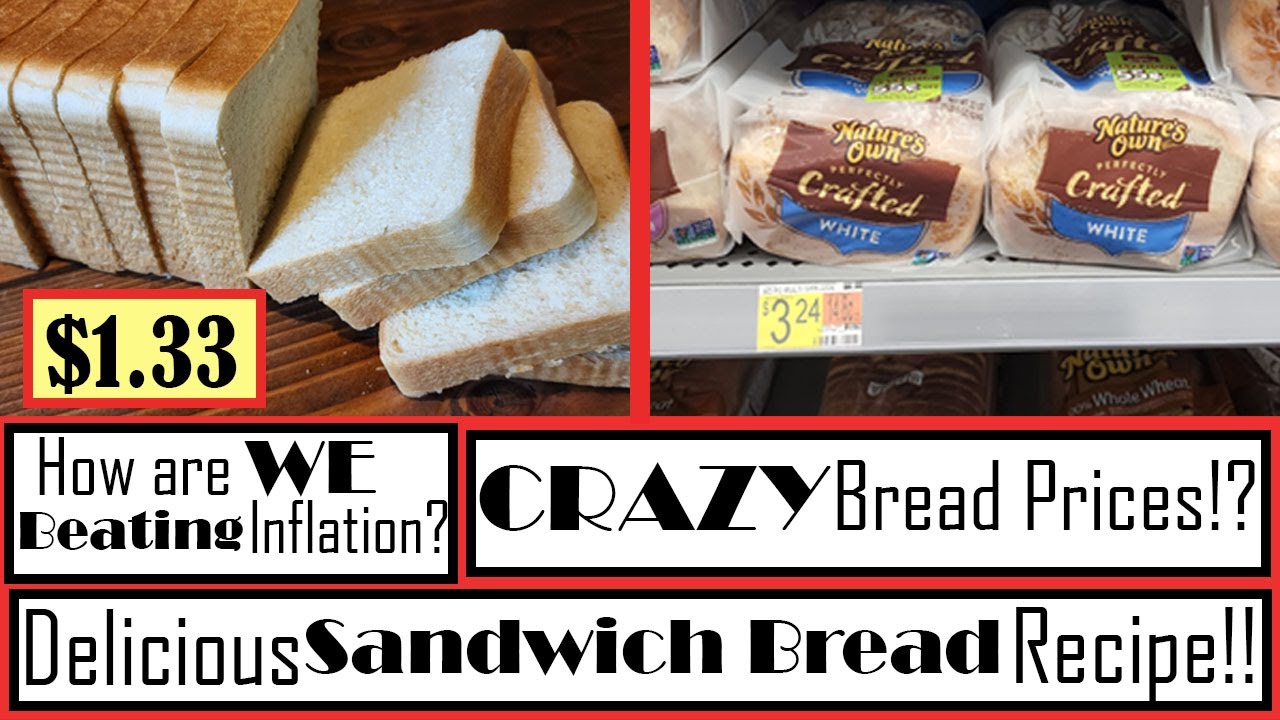 Crazy Bread Prices!? Make this Super EASY, Delicious Sandwich Bread ...