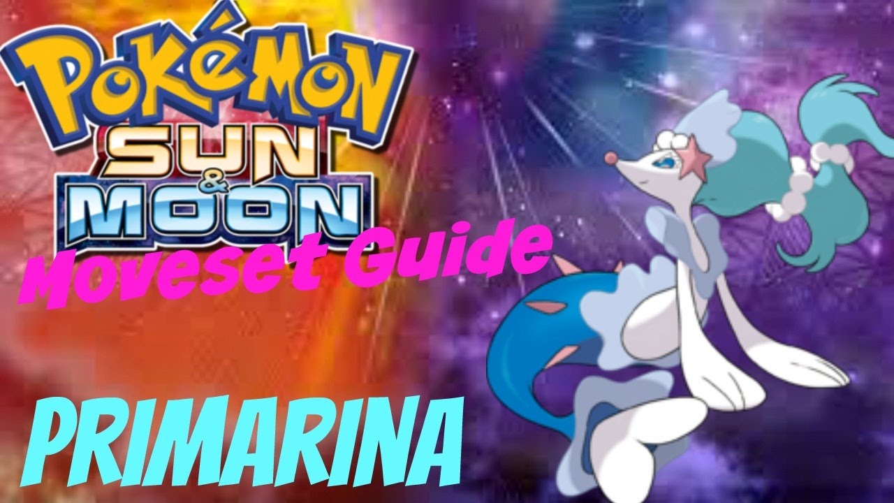 PRIMARINA MOVESET GUIDE! Pokemon Sun And Moon Strategy Guide - YouTube