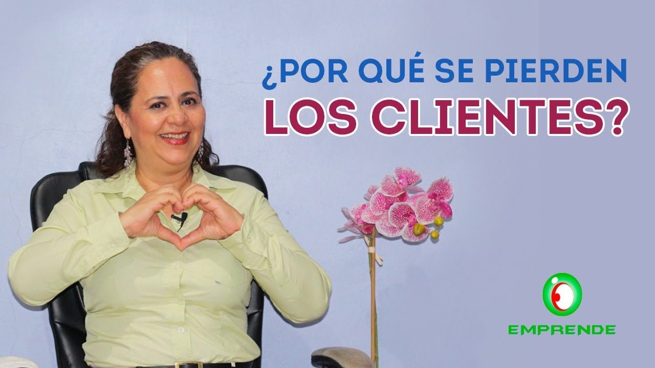 ¿Por qué se pierden los clientes? - YouTube