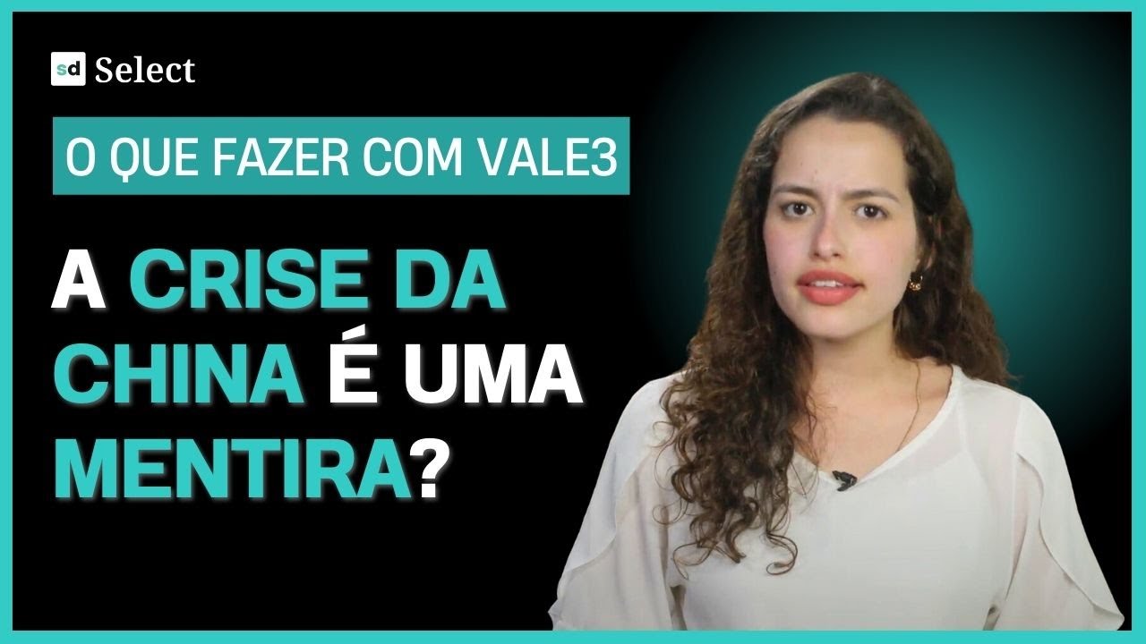 VALE (VALE3) E CRISE DA CHINA: É HORA DE COMPRAR OU VENDER AÇÕES DA ...