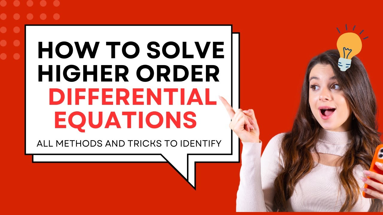 How to Solve Higher Order Differential Equation | All Methods and ...