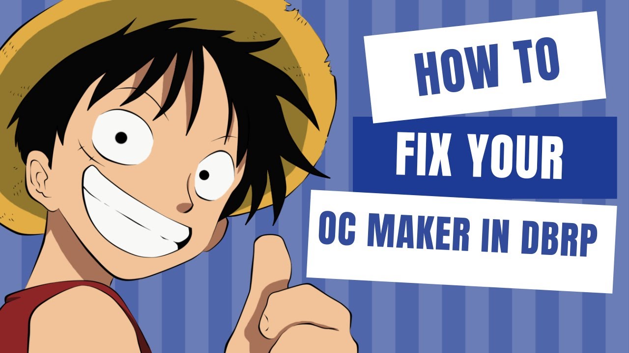 DRAGON BALL OVERHAUL RP - HOW TO FIX YOUR OC MAKER DBRP! - YouTube