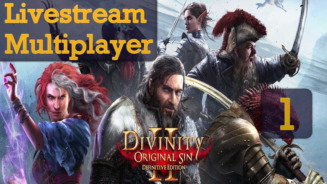 Divinity: Original Sin 2- Livestream Multiplayer (Part 1) "Tutorial ...