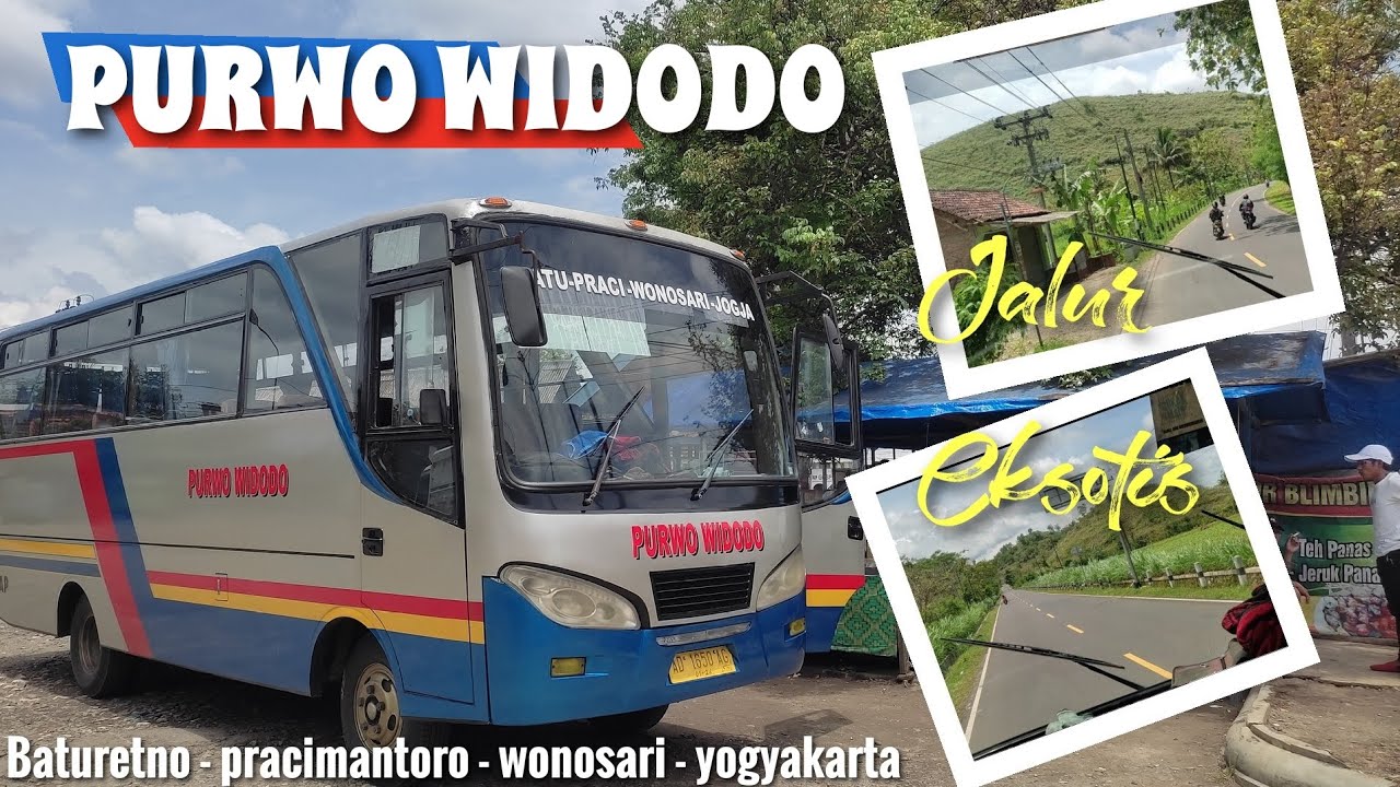 RUTENYA COCOK UNTUK HEALING & TURING || Trip Pracimantoro - Jogja naik bus Purwo widodo - YouTube