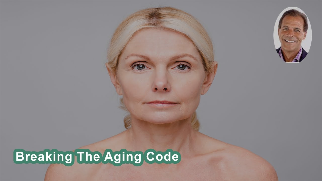 What Is Necessary To Break The Aging Code - YouTube