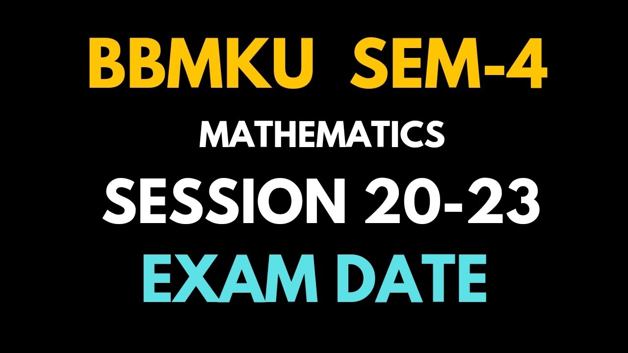 Sem-4 BBMKU Session 20-23 exam date - YouTube