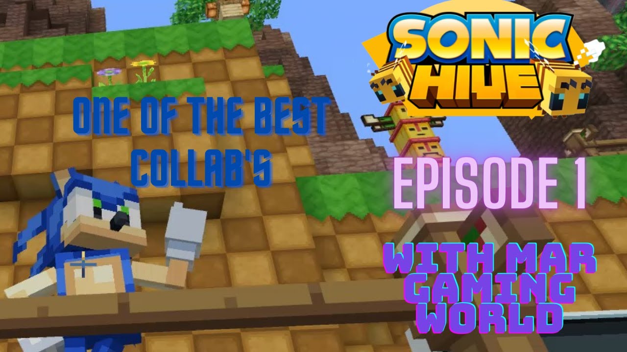 Sonic Hive Episode 1 "One Of The Best Collab's" With Mar Gaming World ...