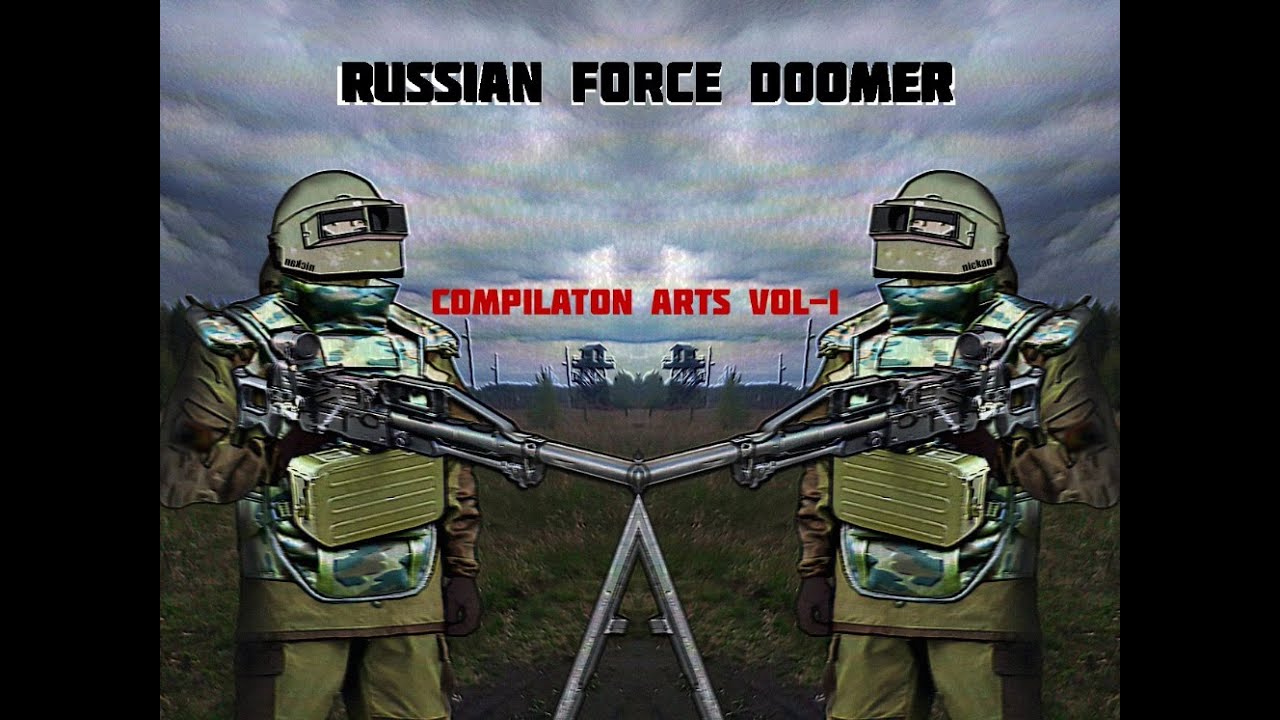 Russian Force Doomer (Compilation arts vol.1) - YouTube
