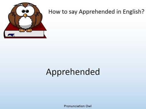 How to say Apprehended in English? - Pronunciation Owl - YouTube